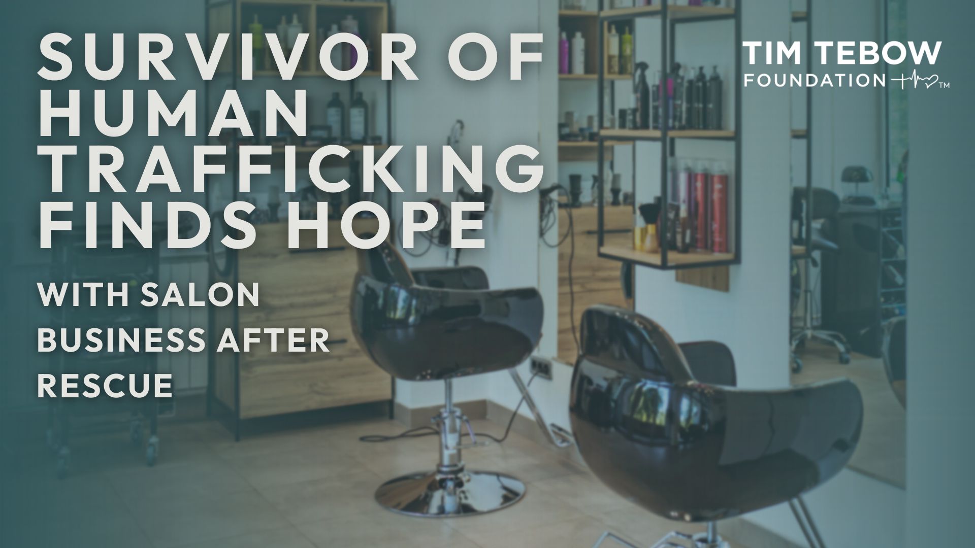 Survivor of Human Trafficking Finds Hope With Salon Business After ...